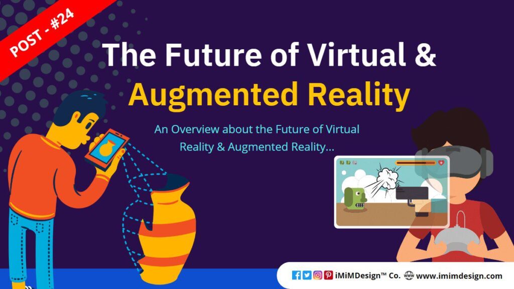 Virtual Reality and Augmented Reality: Know The Present & Future of AR ...