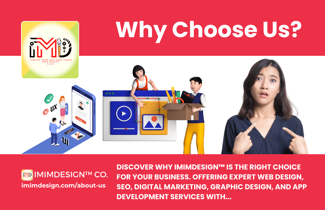 Why Choose Us? - iMiMDesign™ Co.