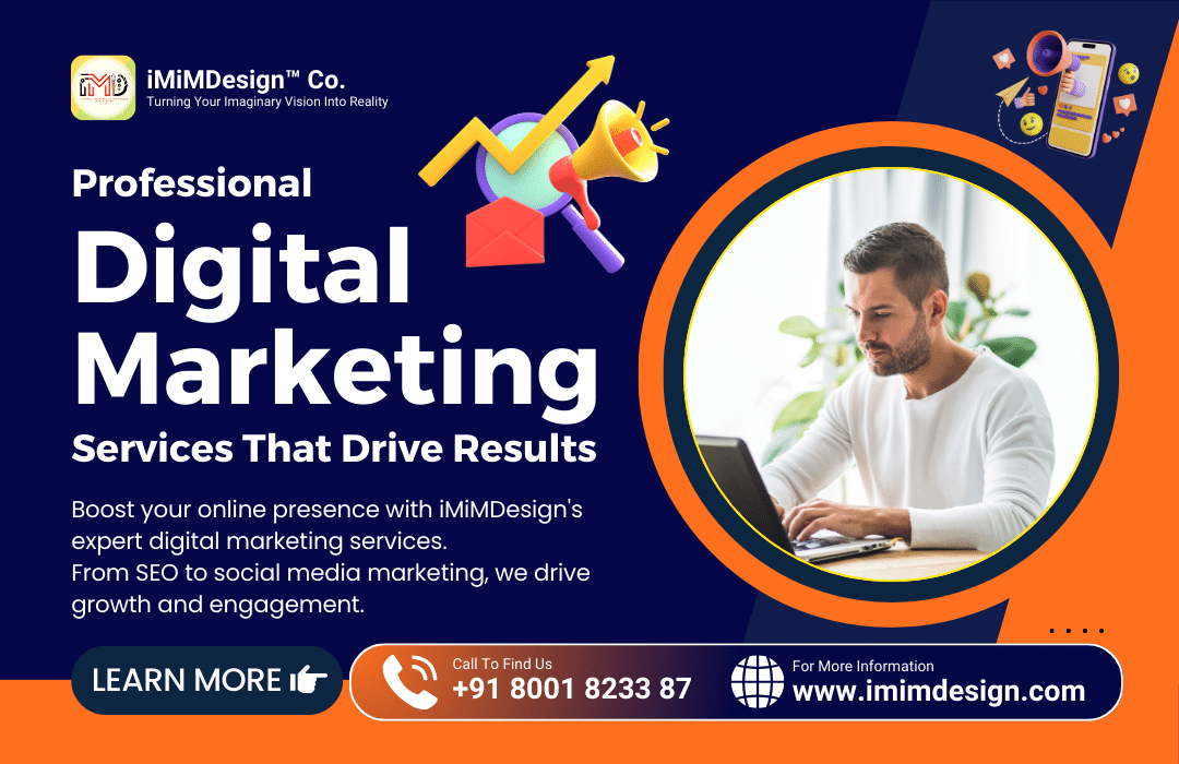 Professional Digital Marketing Services That Drive Results - iMiMDesign™ Co.
